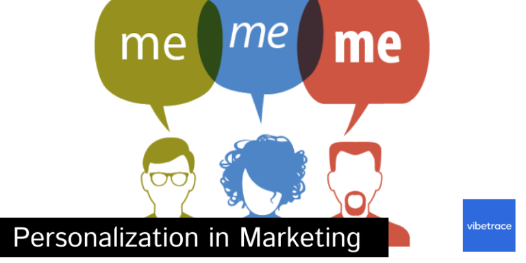 Why Personalization is Important for Marketing - Vibetrace