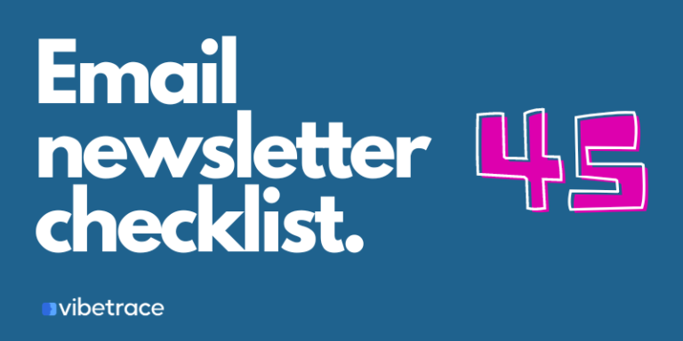 45 Basic Points Email Newsletter Checklist - Vibetrace