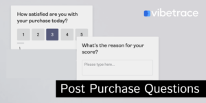 30 Post Purchase Questions to ask Customers