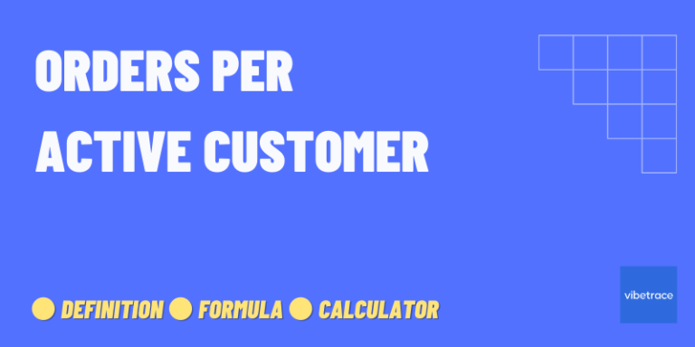 Orders Per Active Customers - Vibetrace