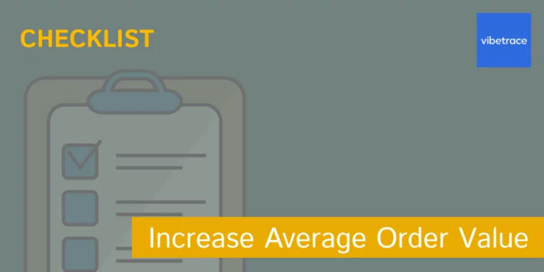 Checklist - Increasing Average Order Value - Vibetrace