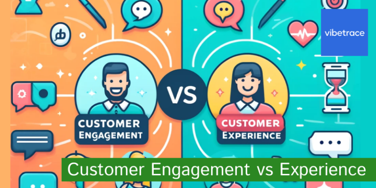 Customer Engagement vs Customer Experience - Vibetrace Customer Engagement vs Customer Experience - Vibetrace